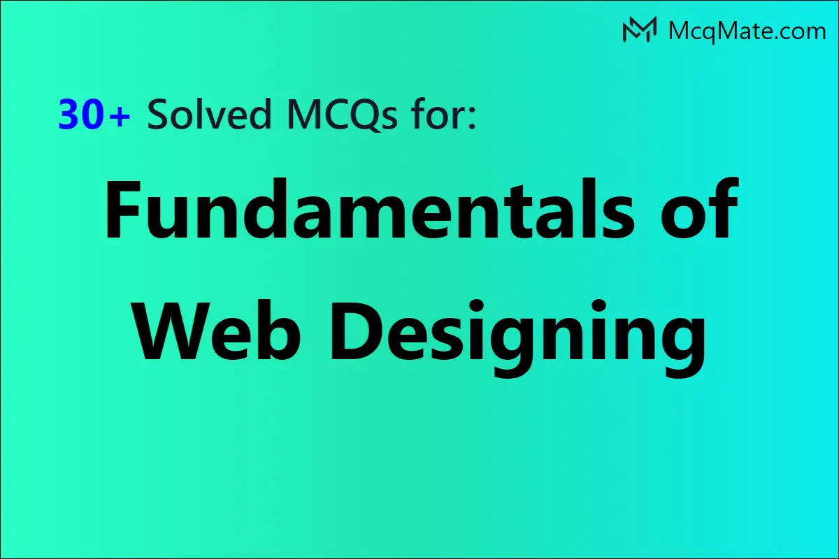 Fundamentals of Web Designing solved MCQs with PDF download