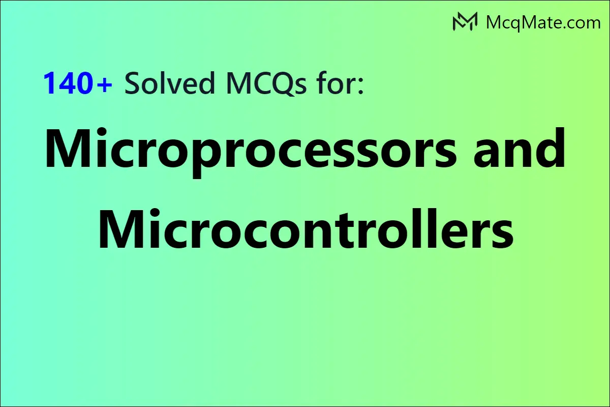 140 Microprocessors And Microcontrollers Solved Mcqs With Pdf Download 