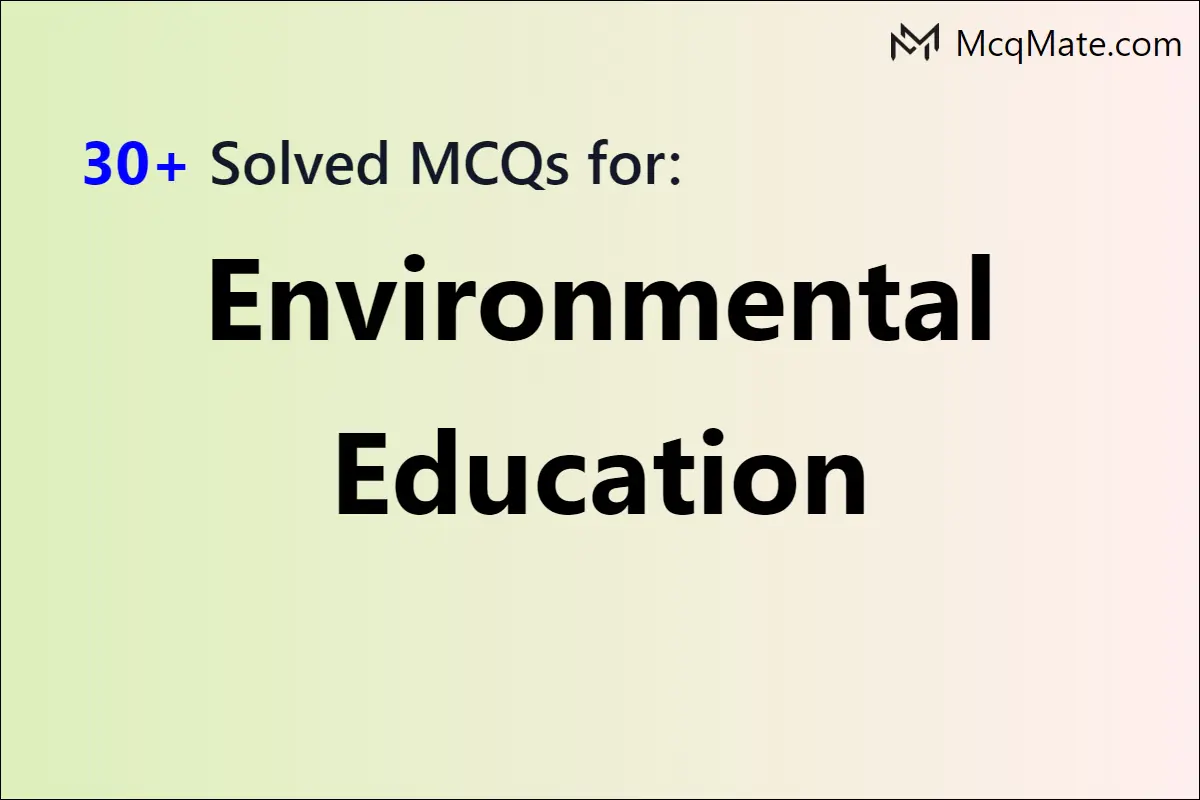 Environmental Education solved MCQs with PDF download
